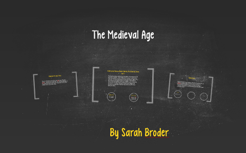 The Medieval Age by Sarah Broder on Prezi