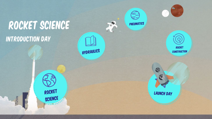 Rocket Science by joana quillo on Prezi