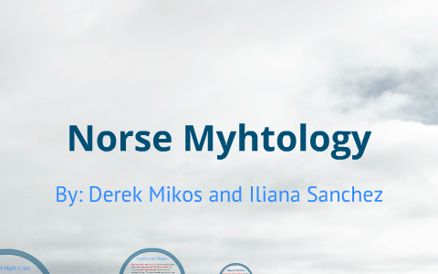 Northern European Mythology by derek mikos on Prezi