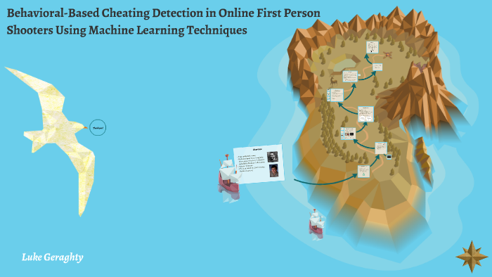 Cheating Detection in Online Games by Luke Geraghty on Prezi