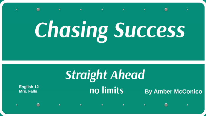 Chasing Success by on Prezi