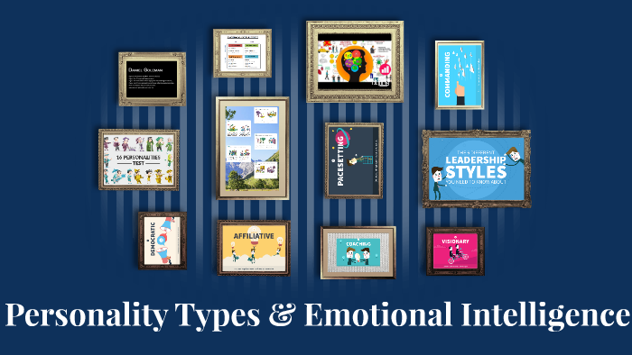 Personality Types & Emotional Intelligence by Chelsea Winn on Prezi