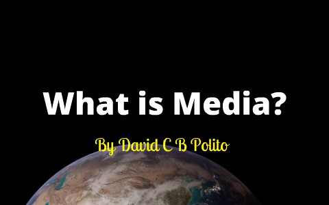 What is Media? by David Polito on Prezi