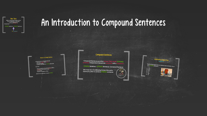 An Introduction to Compound Sentences by Chris Alaytsev on Prezi