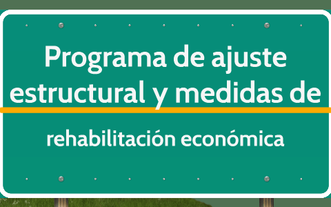 Programa de ajuste estructural y medidas de estabilización e by Luis ...