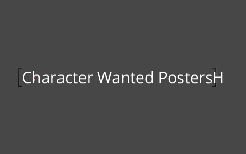 characters wanted posters by erin muenter on Prezi