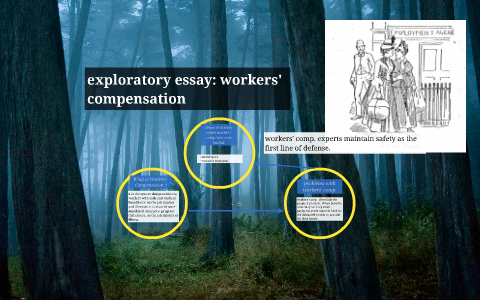 exploratory essay: workers' compensation by Clarissa Childress on Prezi