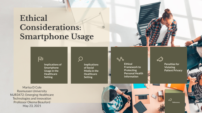 Ethical Considerations: Smart Phone Usage by Marisa Cole on Prezi