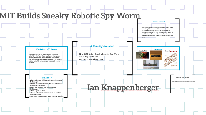 MIT Builds Sneaky Robotic Spy Worm by ian knappenberger on Prezi