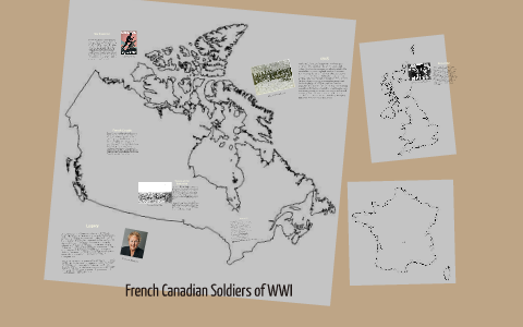 French Canadian Soldiers of WWI by Ivy Ngo on Prezi