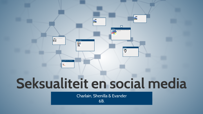 Seksualiteit en social media by Evander Tjong Ayong on Prezi
