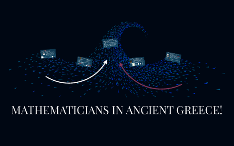 MATHEMATICS IN ANCIENT GREECE by Austin Stastny on Prezi