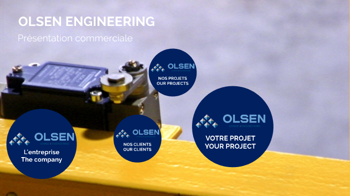 Présentation commerciale OLSEN ENGINEERING by Alisson Coudyzer on Prezi