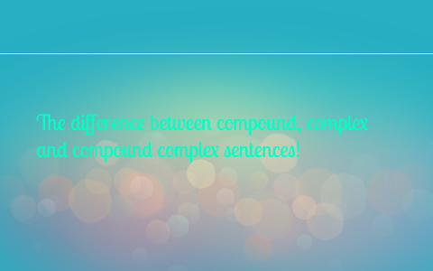 The difference between compound, complex and compound comple by Amanda ...