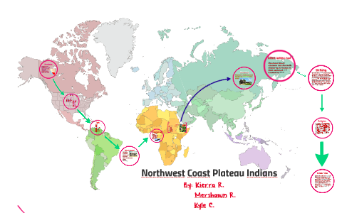 Northwest Coast Plateau Indians by kierra ruffin on Prezi