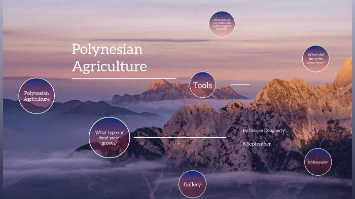 Polynesian agriculture by Imogen Dougherty on Prezi