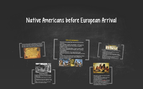 Native Americans before European Arrival by Krystin Cooney on Prezi