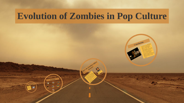 Evolution of Zombies in Pop Culture by Luis Arechiga on Prezi