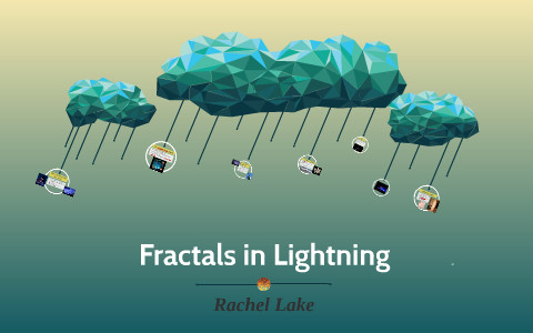 Fractals in Lightning by Rachel L. on Prezi