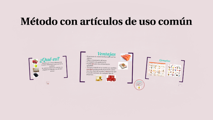 Método con artículos de uso común by Stace Ramirez on Prezi