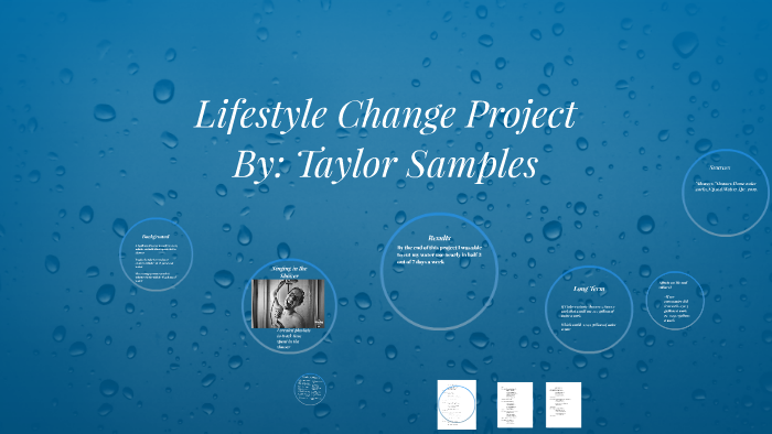 Lifestyle Change Project by Taylor Samples on Prezi