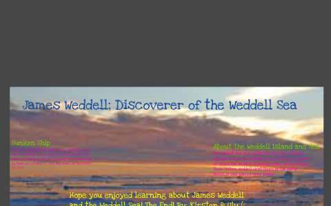 James Weddell Exploring Antarctica by Kirsten DeMasters on Prezi