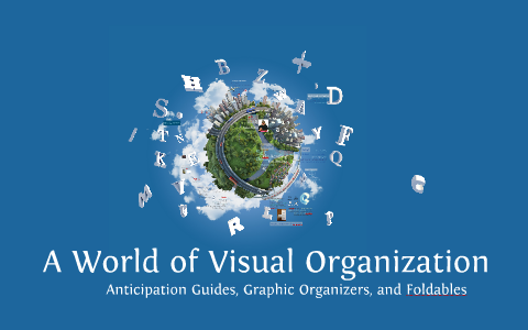 Anticipation Guides, Graphic Organizers and Foldables by A T on Prezi