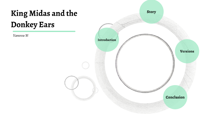 King Midas and Donkey Ears by Vanessa Mah on Prezi