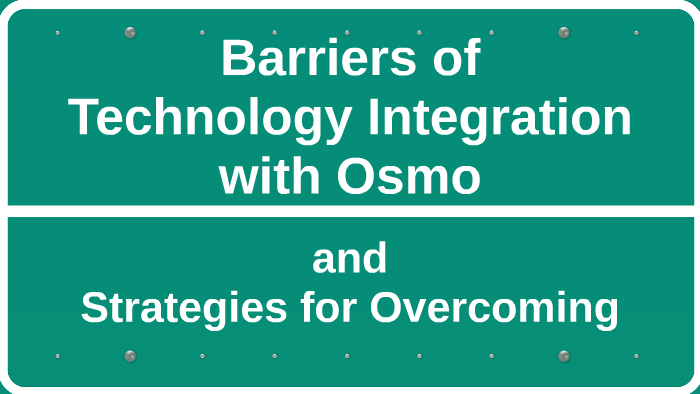 Barriers to Technology Integration by Laurie Bryant on Prezi