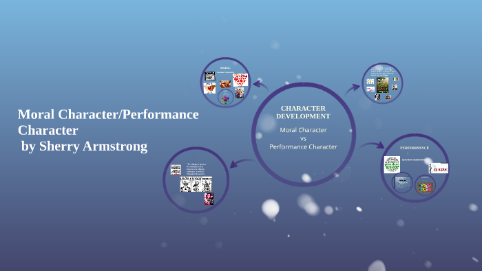 Moral Character vs Performance Character by on Prezi