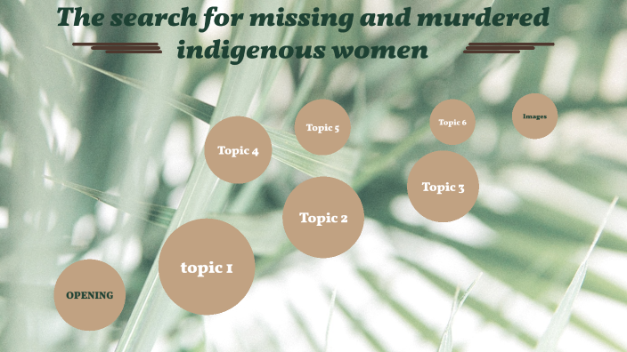 MMIW(missing and murdered indigenous women) by Brandon Gonzalez on Prezi