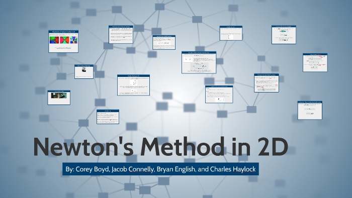 Newtons Method in 2D by Corey Boyd on Prezi