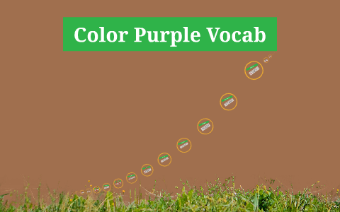the color purple vocab by The Color Purple on Prezi