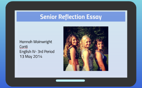 Senior Reflection by hannah wainwright on Prezi
