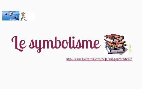 Le symbolisme (mouvement littéraire) by Elsa Boulloud on Prezi