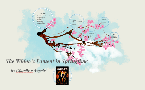 The Widow's Lament in Springtime by Kylie Murdock on Prezi