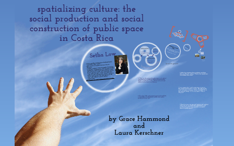 spatializing culture: the social production and social construction of ...