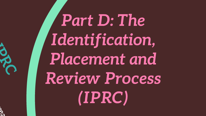 Part D: The Identification, Placement and Review Process (IP by Spencer ...