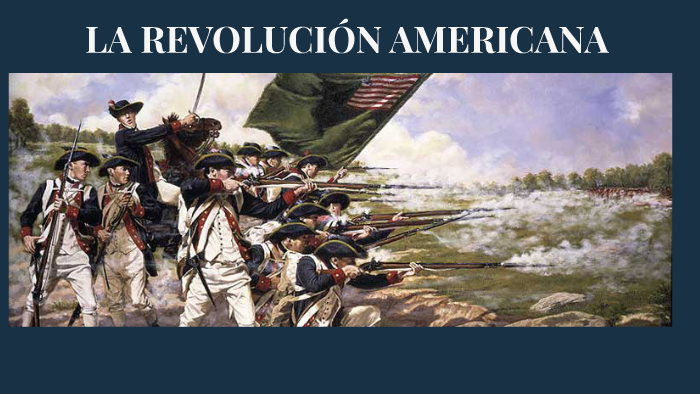 LA REVOLUCIÓN AMERICANA by jaime sanchez on Prezi