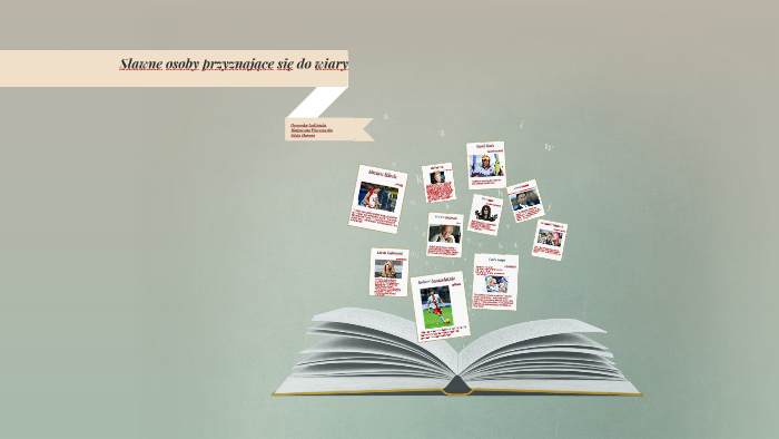 Sławne osoby przyznające się do wiary by Dominika Alexander on Prezi