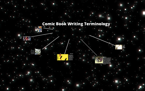 Comic Book Writing Terminology by Jennifer Foreman on Prezi