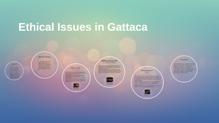 Ethical Issues in Gattaca by Alexa Wasserman on Prezi