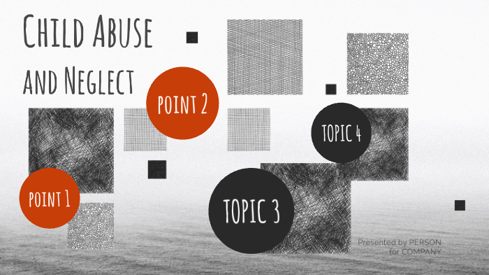 Child Abuse and Neglect presentation by Beth Rossi on Prezi