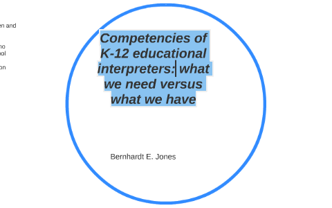 Competencies of K-12 educational interpreters: what we need by joyce ...