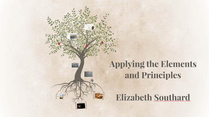 Applying the Elements and Principles by Elizabeth Southard on Prezi