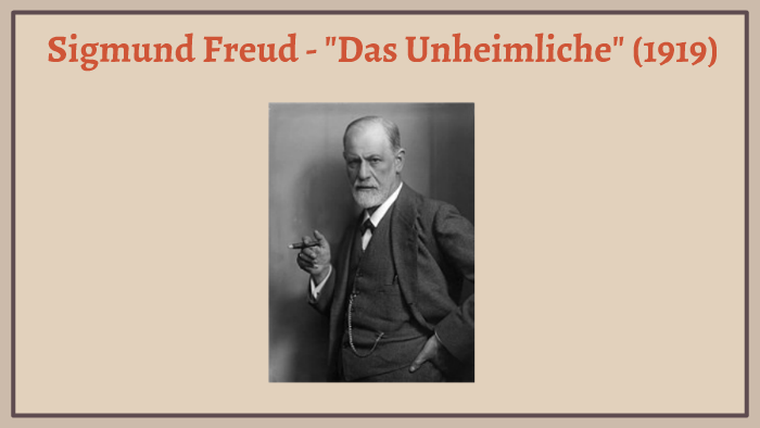 Sigmund Freud - "Das Unheimliche" (1919) by Sebas Sch on Prezi