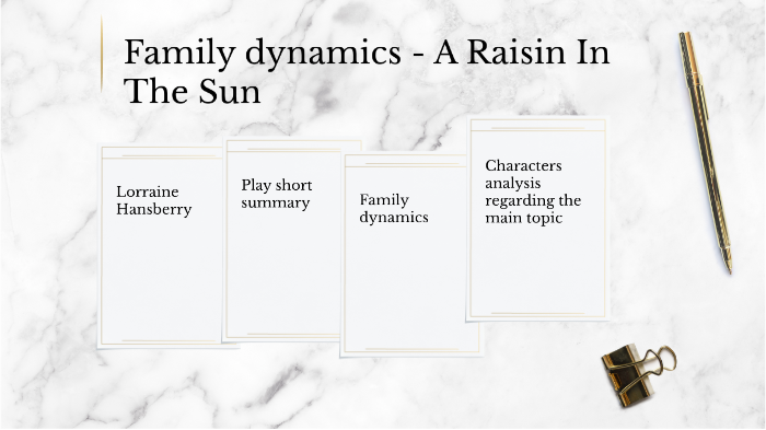 Family dynamics in a Raisin In The Sun by Sara López on Prezi