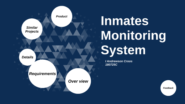 Inmates Monitoring System by andrewson croos on Prezi