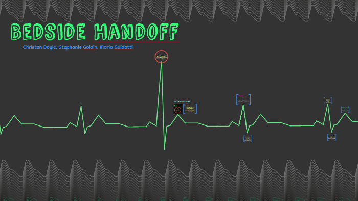 Bedside Handoff by Stephanie Goldin on Prezi