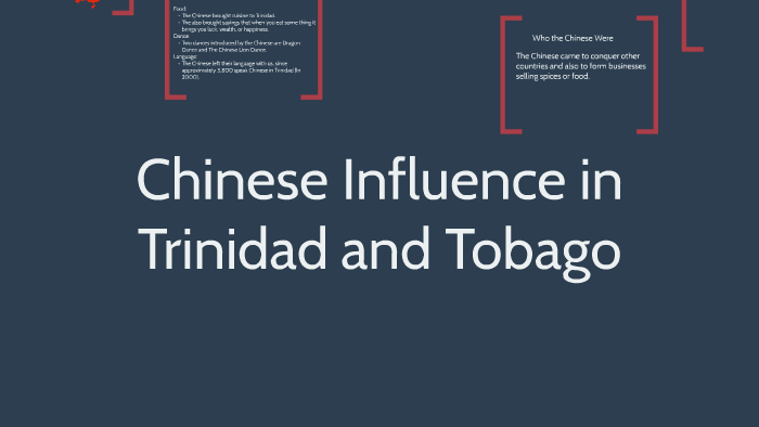 Chinese Influence in Trinidad and Tobago by Matias Balda on Prezi
